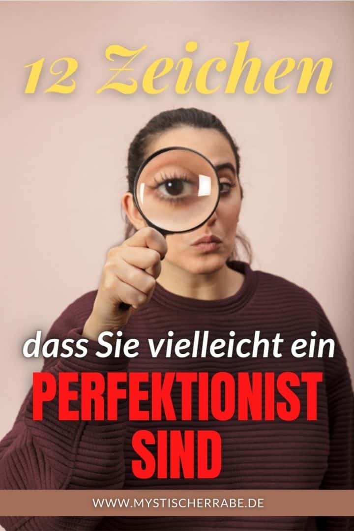 12 Zeichen, dass Sie vielleicht ein Perfektionist sind