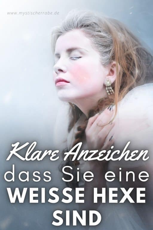 Klare Anzeichen dafür, dass Sie eine weiße Hexe sind