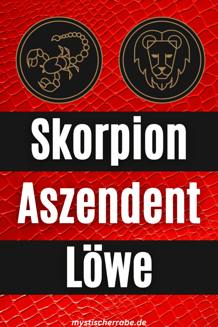 Spannende Skorpion Mit Aszendent Löwe Ebenbild