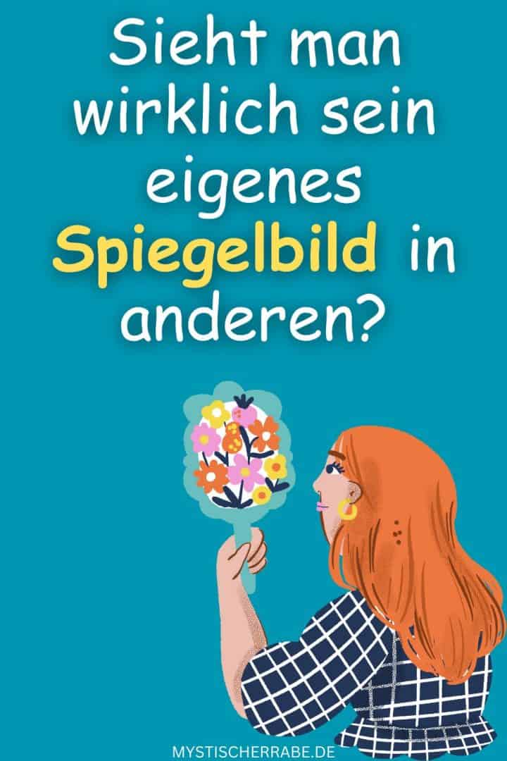 Sieht man wirklich sein eigenes Spiegelbild in anderen? (Das Gesetz des Spiegels)