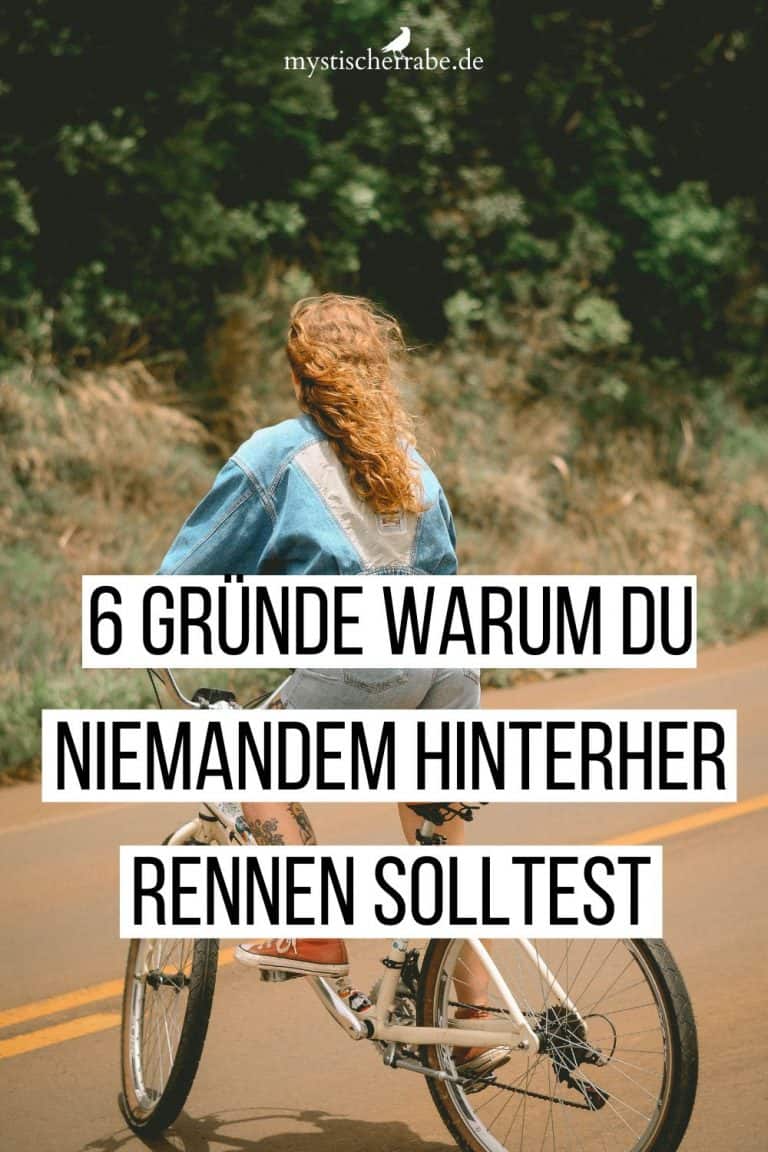 6 Gründe, warum du niemandem hinterher rennen solltest