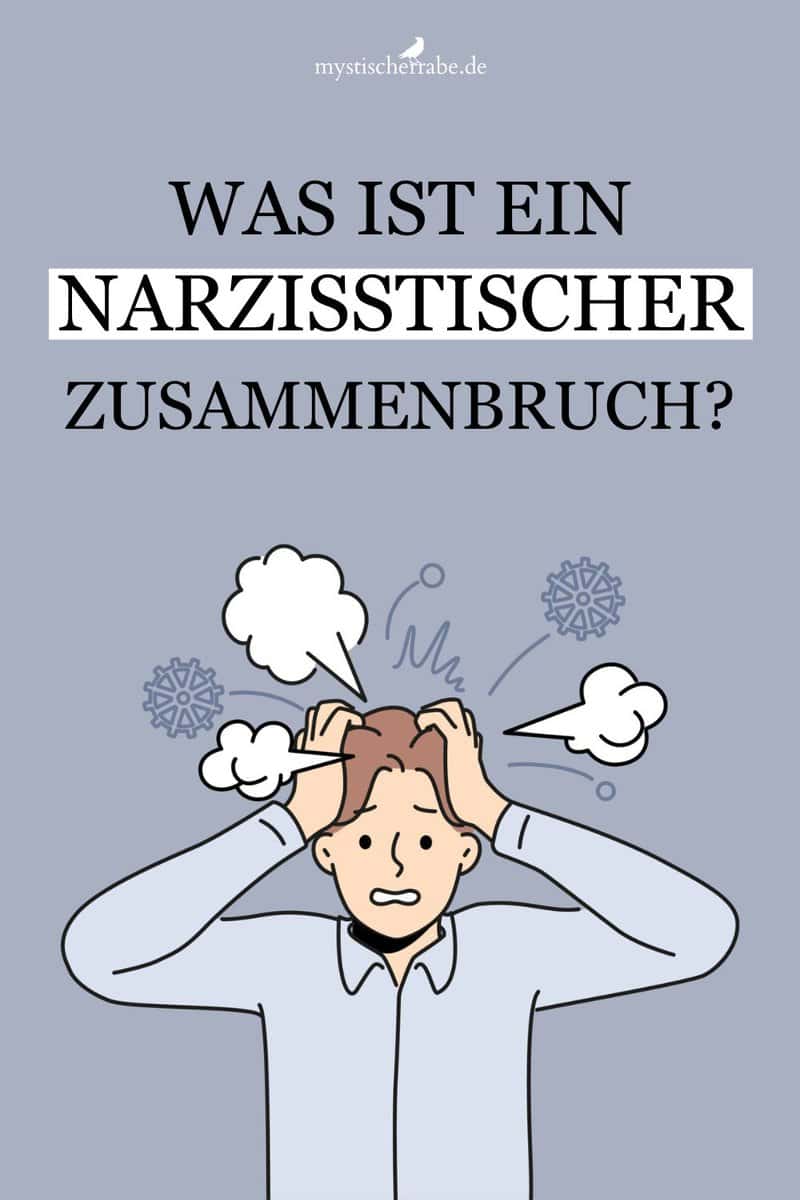 Was ist ein narzisstischer Zusammenbruch?