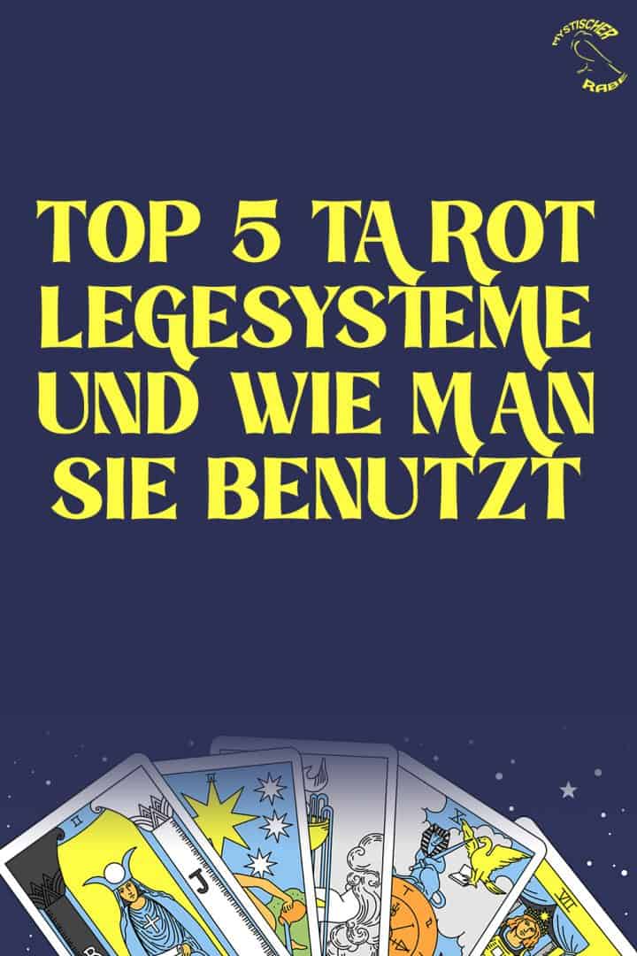 Top 5 Tarot Legesysteme und wie man sie benutzt