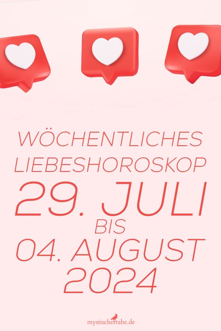Wöchentliches Liebeshoroskop 29. Juli bis 04. August 2024