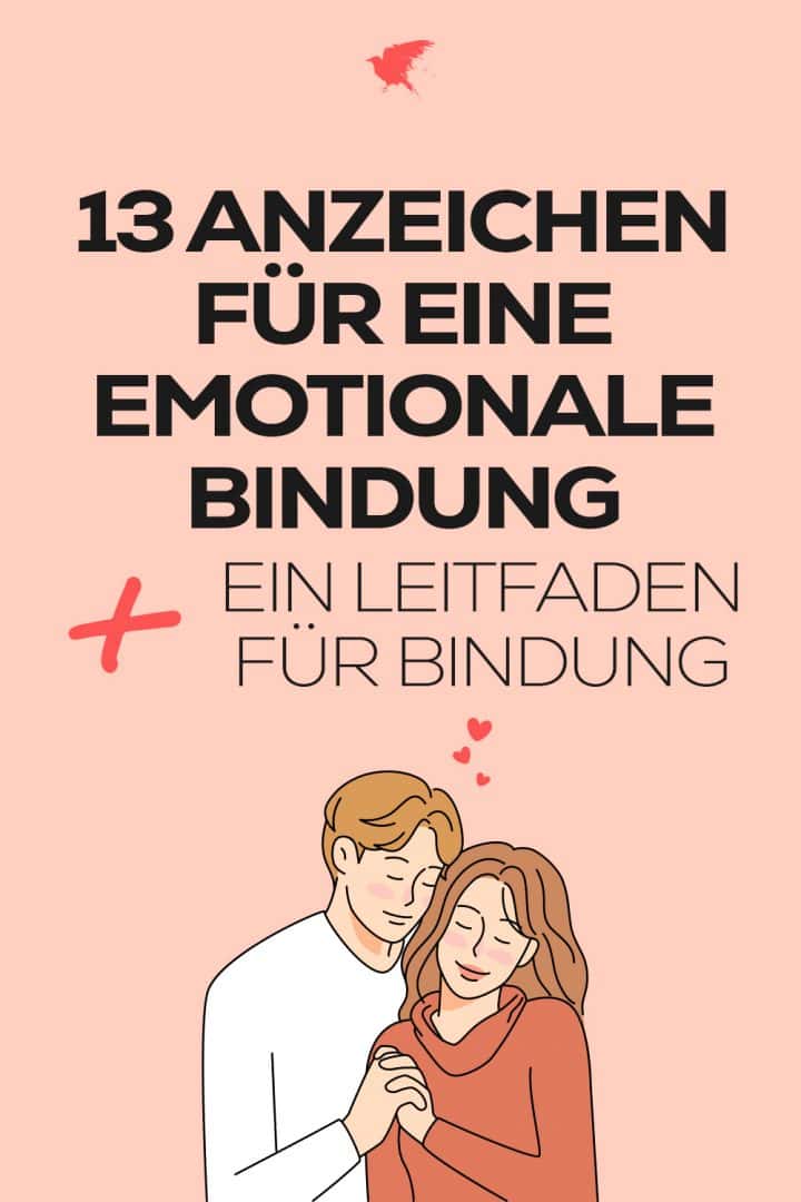 13 Anzeichen für eine emotionale Bindung + ein Leitfaden für Bindung