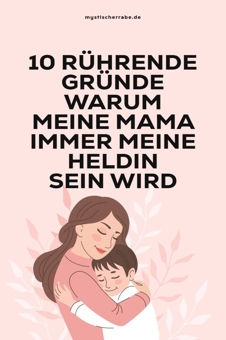 10 Rührende Gründe Warum Meine Mama Immer Meine Heldin Sein Wird