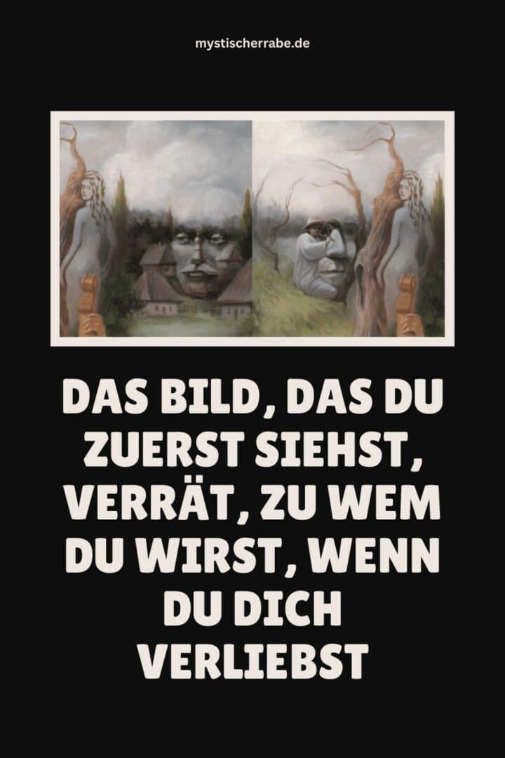 Das Bild, das du zuerst siehst, verrät, zu wem du wirst, wenn du dich ...
